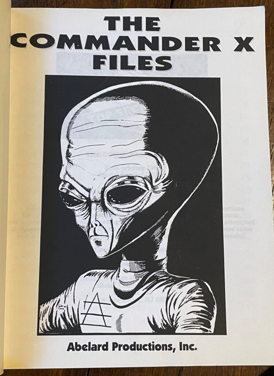 COMMANDER X FILES - X, 1st 1996 - UFOs, ALIEN ABDUCTION, GRAYS, CIA, C – Black Cat Caboodle