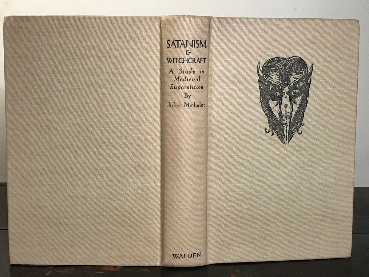 SATANISM AND WITCHCRAFT: STUDY IN MEDIEVAL SUPERSTITION - Michelet, 1s – Black Cat Caboodle
