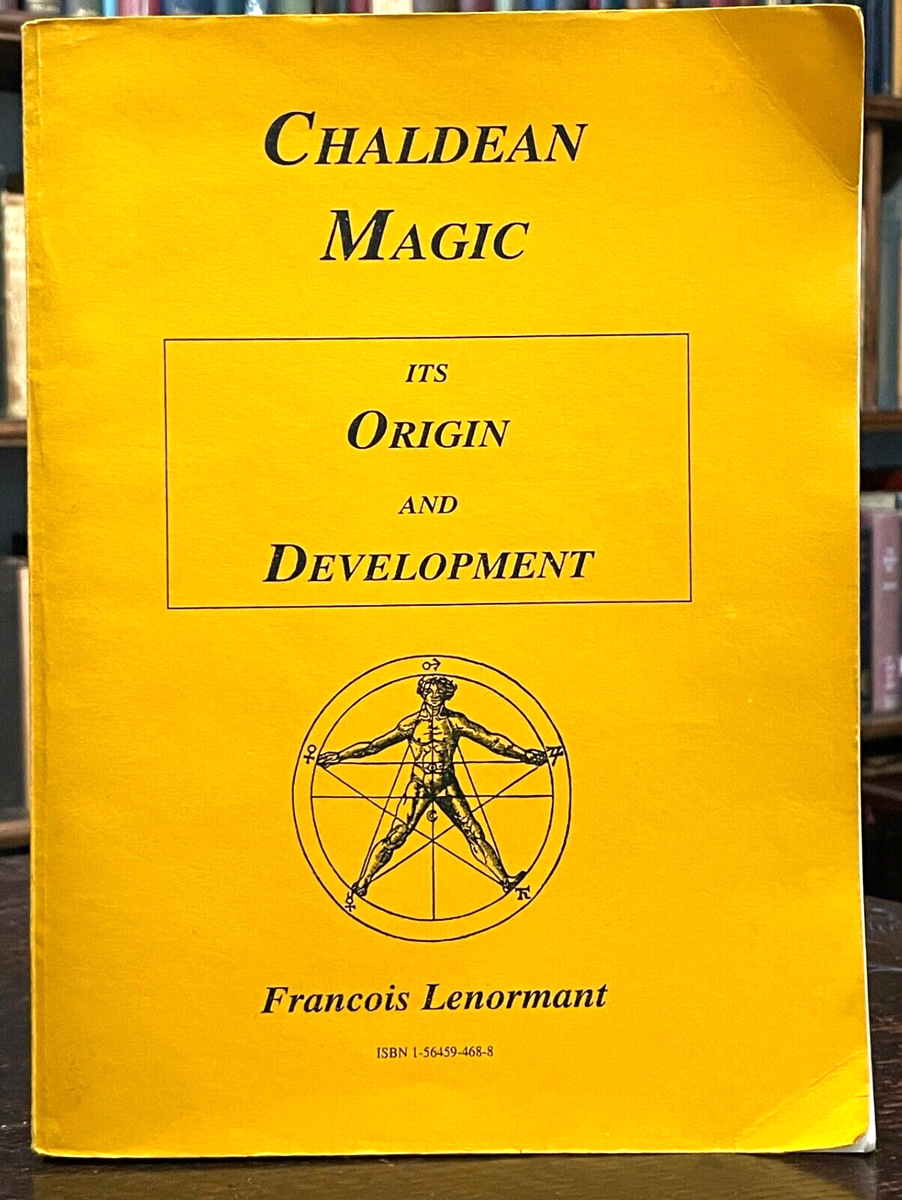 CHALDEAN MAGIC - Lenormant - ANCIENT MAGICK, RITES, MYTHOLOGY, DEMONOL ...