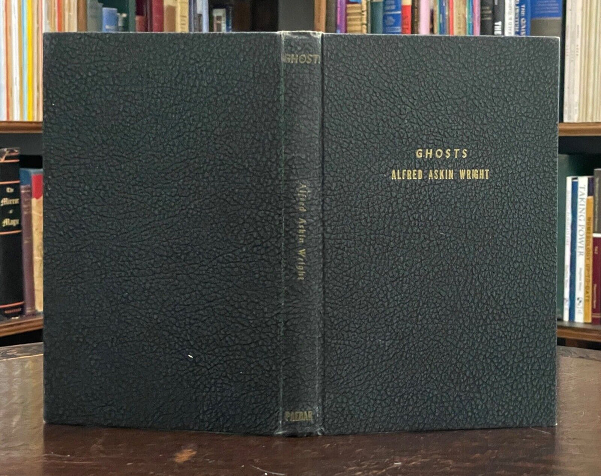 GHOSTS - Wright, 1st 1948 - SPIRITS AFTERLIFE CHANNELING FAMOUS GHOSTS ...