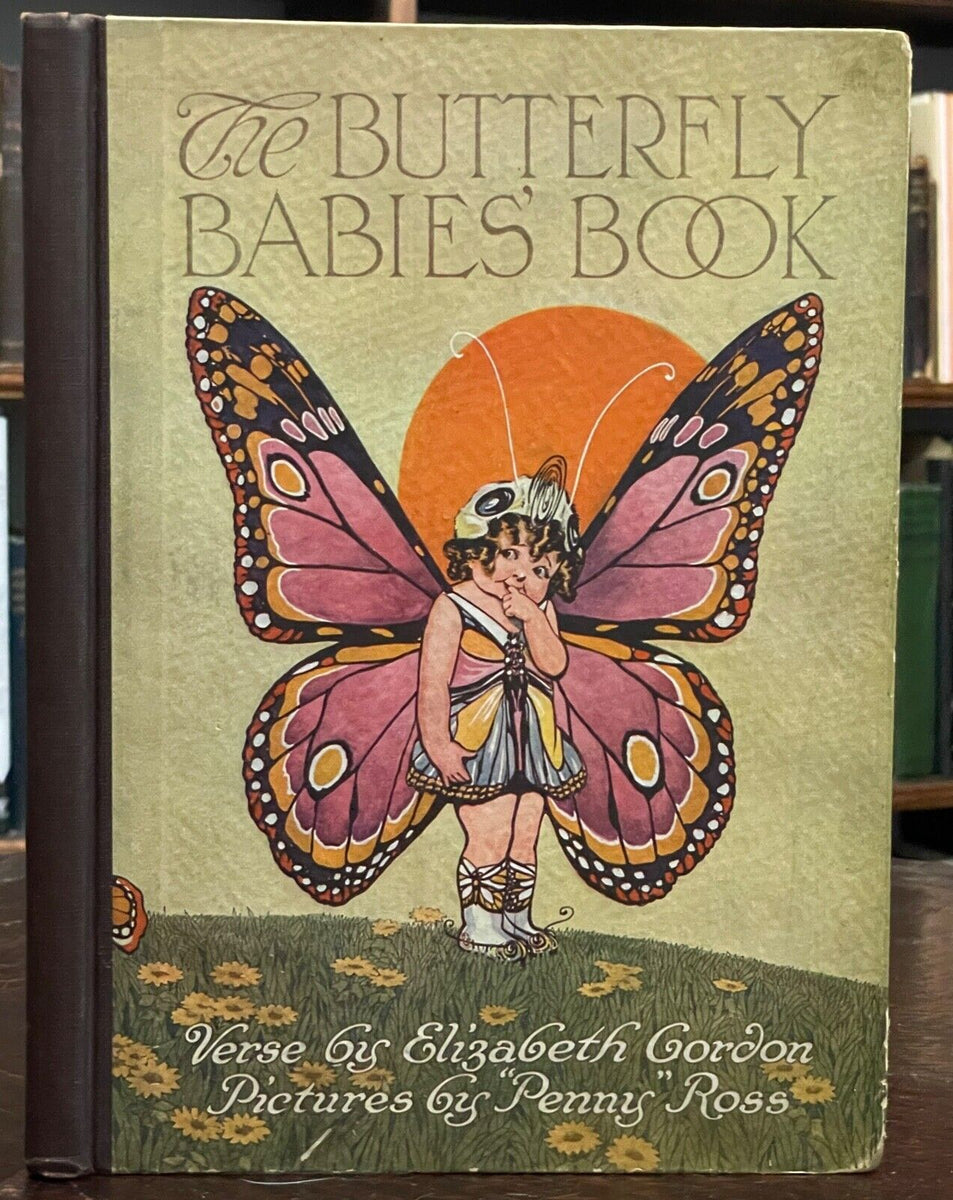THE BUTTERFLY BABIES' BOOK - Gordon / Ross, 1st 1914 - BUTTERFLIES FAI ...