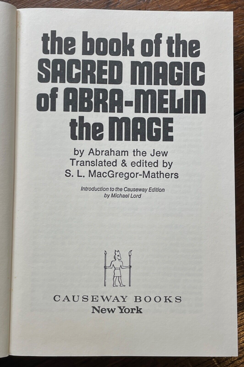 THE BOOK OF THE SACRED MAGIC OF ABRA-MELIN THE MAGE - 1974 - MAGICK GR ...