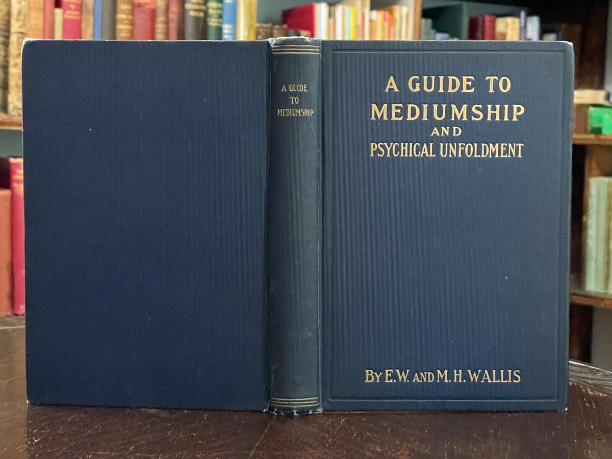 GUIDE TO MEDIUMSHIP AND SPIRITUAL UNFOLDMENT - 1903 SPIRITUALIST TELEP ...