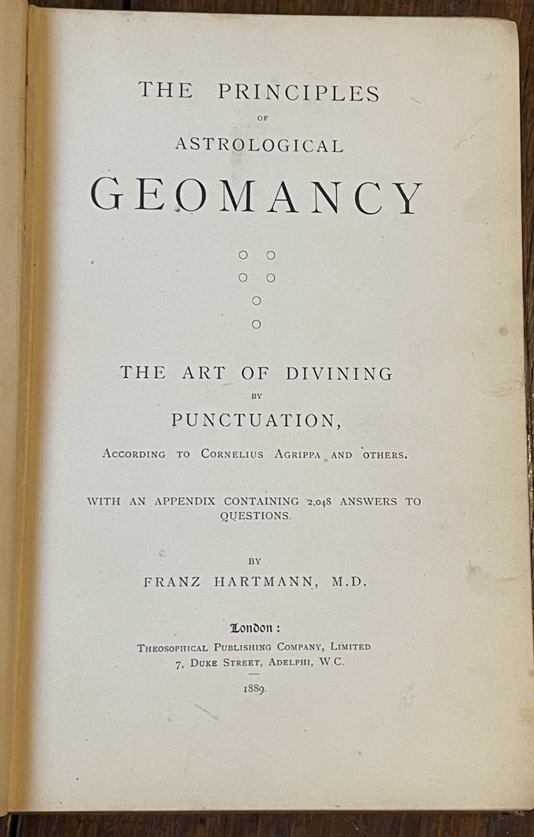 PRINCIPLES OF ASTROLOGICAL GEOMANCY - Hartmann, 1st 1889 - DIVINATION ...