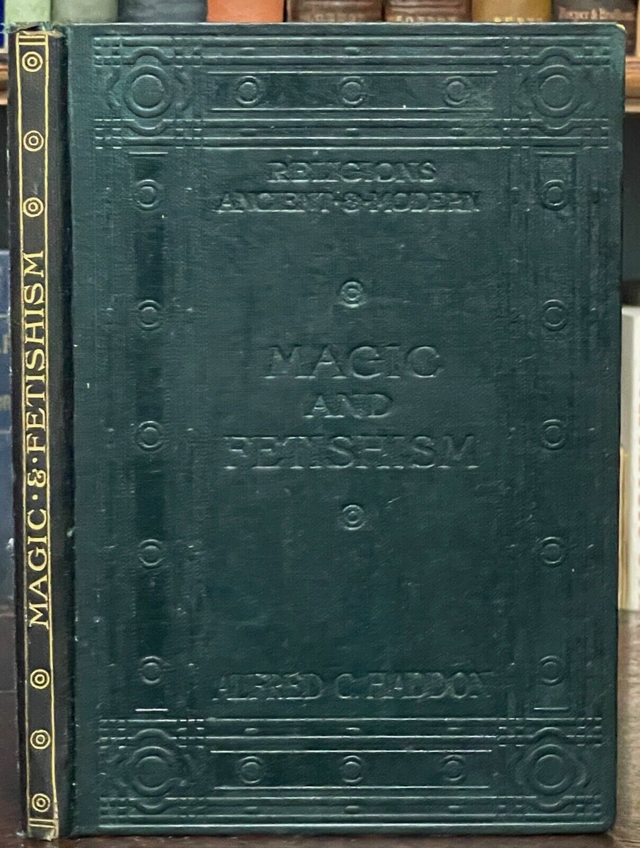 MAGIC AND FETISHISM - Haddon, 1910 - ANTHROPOLOGY, DIVINATION, MAGICK ...