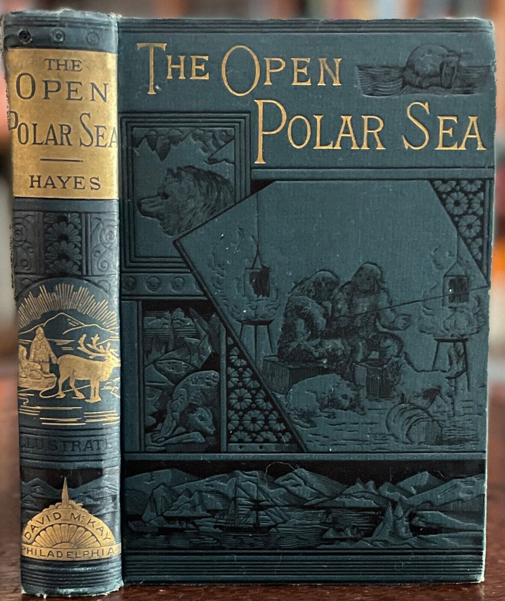 OPEN POLAR SEA - Isaac Hayes, 1885 - ARCTIC EXPLORATION TRAVEL, NORTH ...