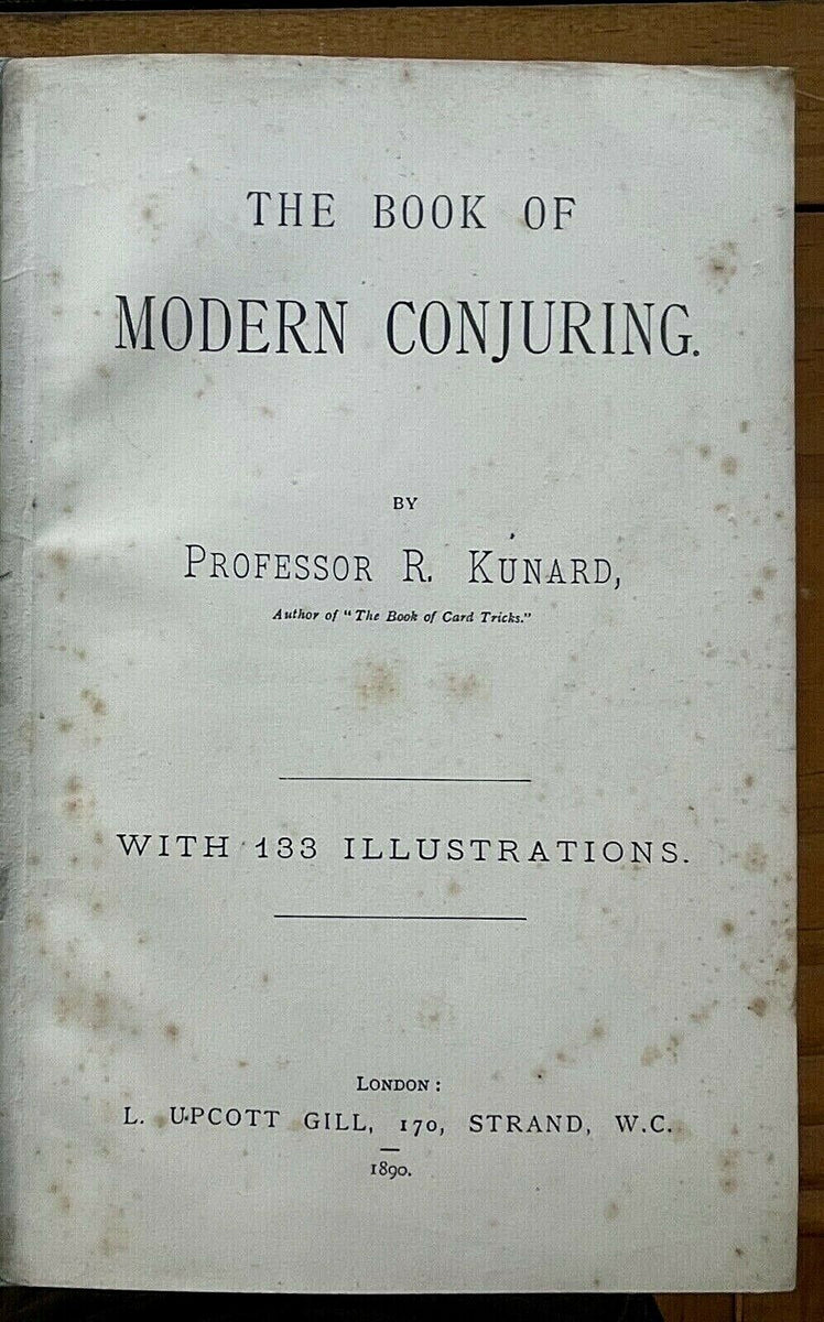 BOOK OF MODERN CONJURING - Kunard, 1st 1890 - MAGIC TRICKS, SPIRITUALI ...