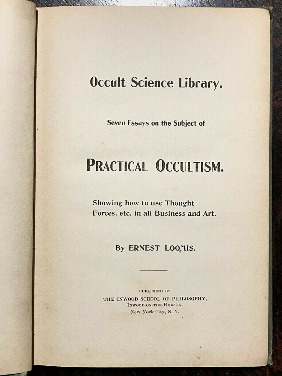 PRACTICAL OCCULTISM: Thought Forces - Loomis, 1899 - OCCULT POWERS MAN ...