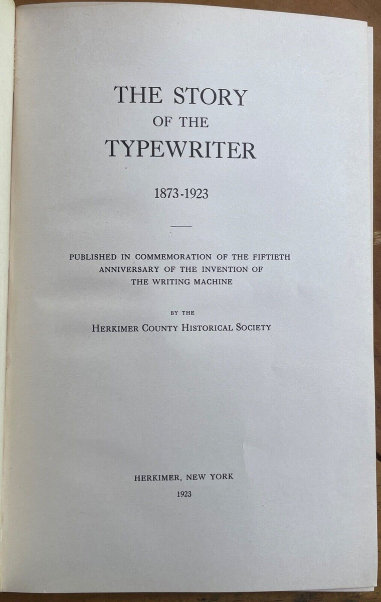 STORY OF THE TYPEWRITER, 1873-1923 - 1st Ed, 1923 - TYPING INVENTION P – Black Cat Caboodle