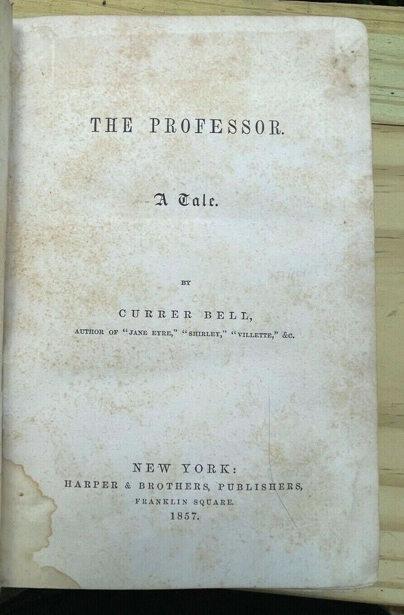 THE PROFESSOR - 1st Ed 1857 - CHARLOTTE BRONTE - GOTHIC ROMANCE LITERA ...