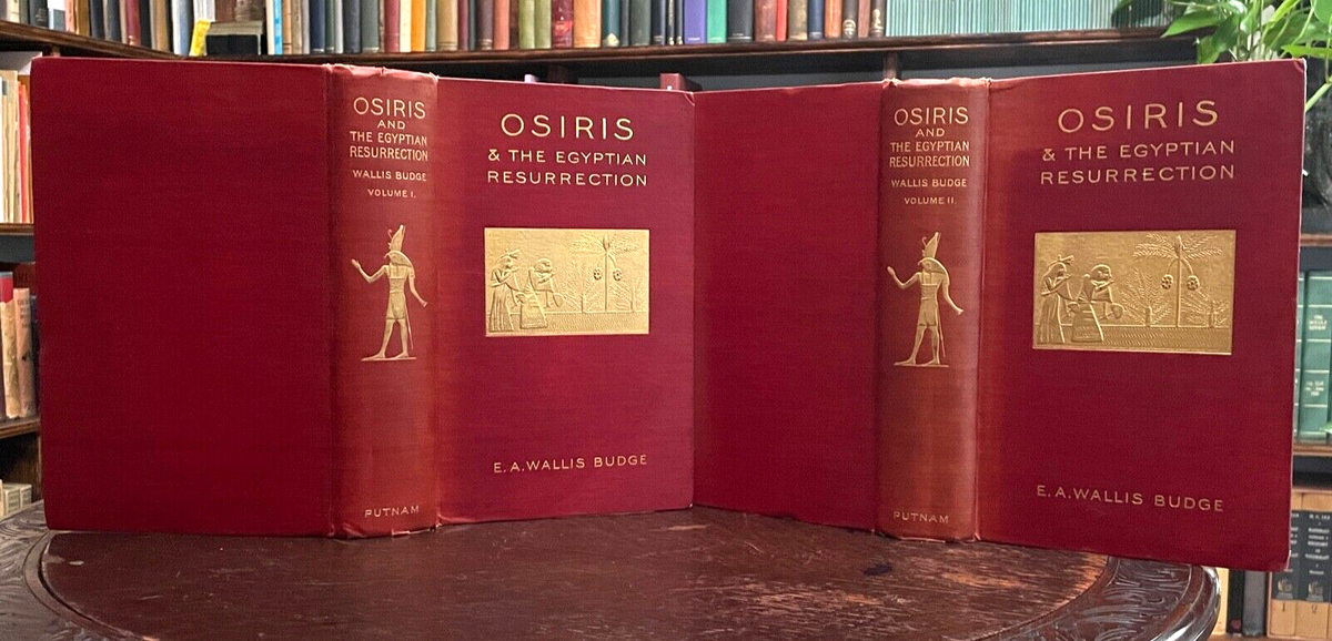 OSIRIS AND THE EGYPTIAN RESURRECTION - Budge, 1st 1911 - ANCIENT DEATH ...