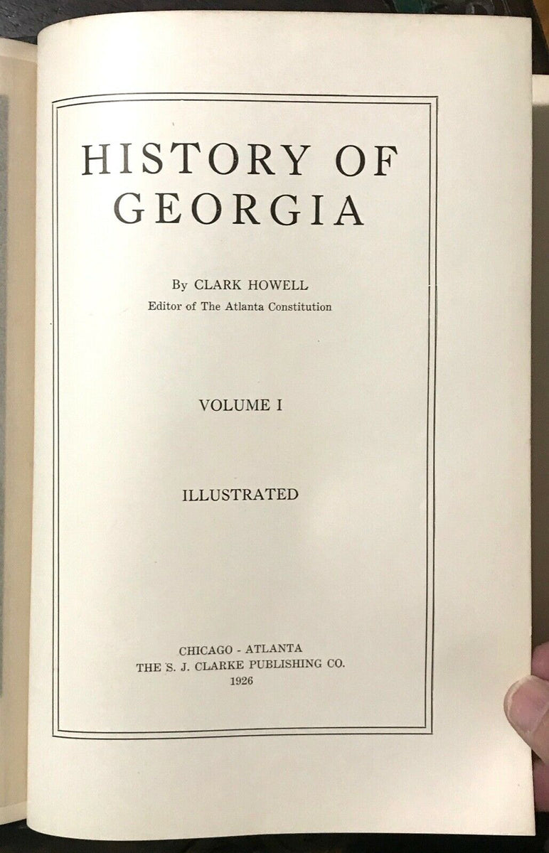 THE HISTORY OF GEORGIA by Clark Howell, 1st 1926 - Complete 4 Vols, Il ...