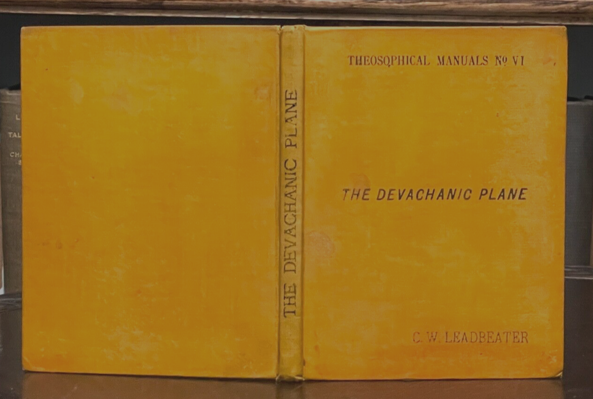 THE DEVACHANIC PLANE - Leadbeater, 1909 - THEOSOPHY, AFTERLIFE, HEAVEN ...