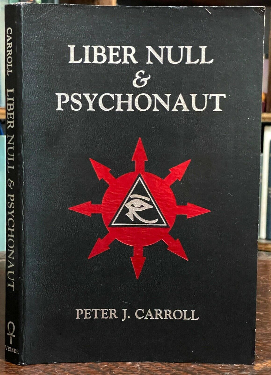 LIBER NULL & PSYCHONAUT - Carroll, 1st 1987 - CHAOS MAGICK RITUALS OCC ...