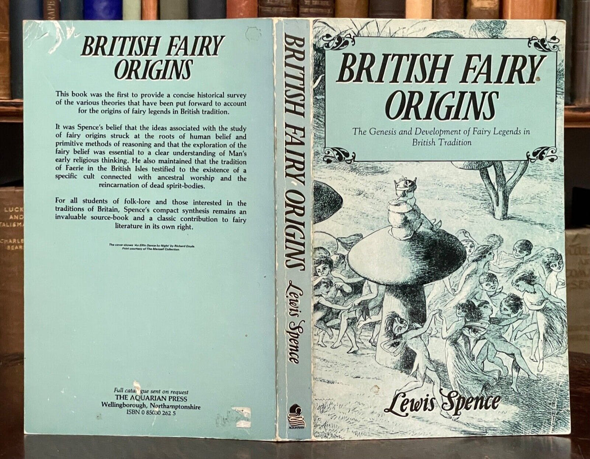 BRITISH FAIRY ORIGINS - Lewis Spence, 1981 - FOLKLORE, PAGANISM, MYTHO ...