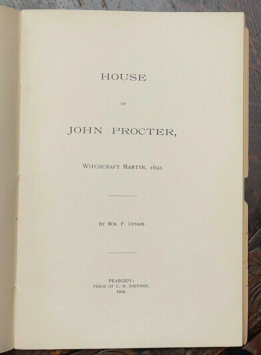 HOUSE OF JOHN PROCTOR - 1st 1904 - SALEM WITCHCRAFT TRIALS WITCHES PER ...
