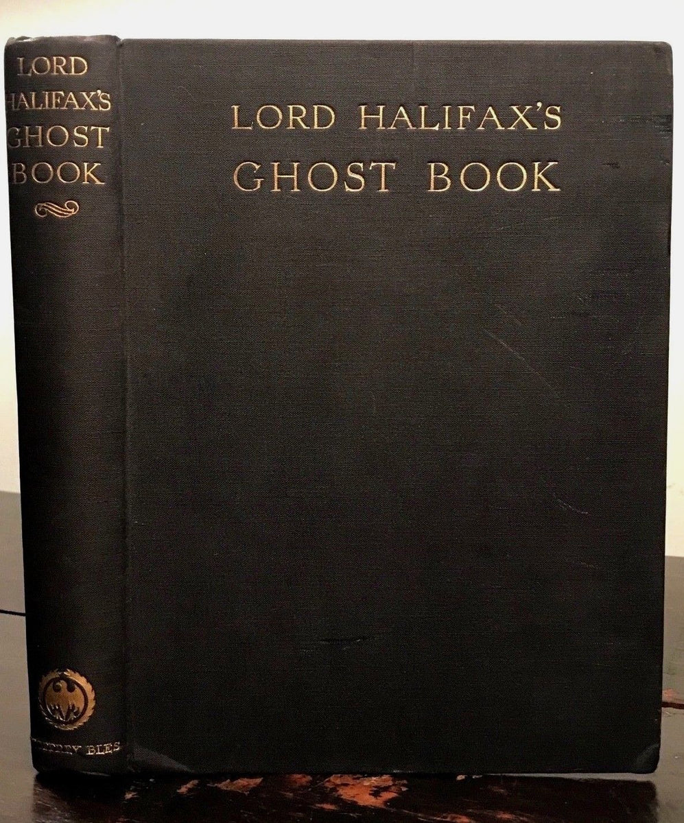 LORD HALIFAX'S GHOST BOOK: Stories of Haunted Houses, Apparitions - 19 ...