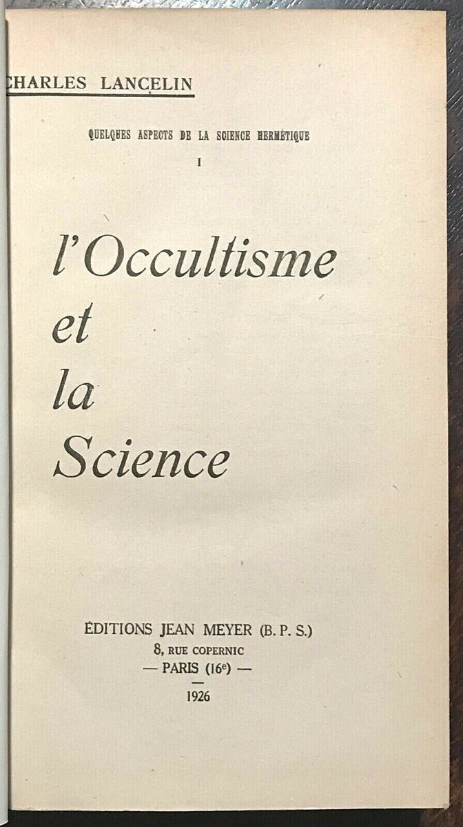L'OCCULTISME ET LA SCIENCE - 1926 ANCIENT WISDOM OCCULT HERMETIC SCIEN ...