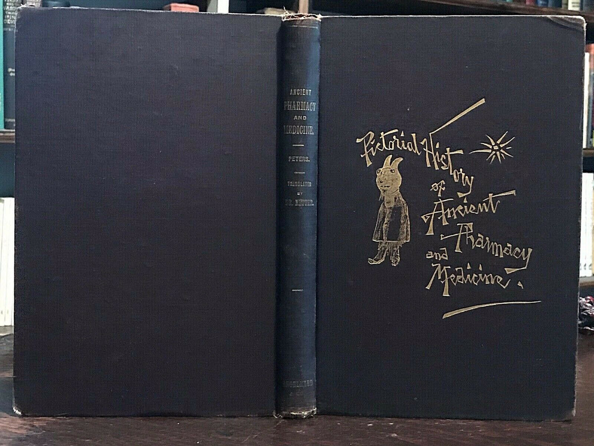 PICTORIAL HISTORY OF ANCIENT PHARMACY - 1st Ed, 1889 ALCHEMY MEDICINE ...