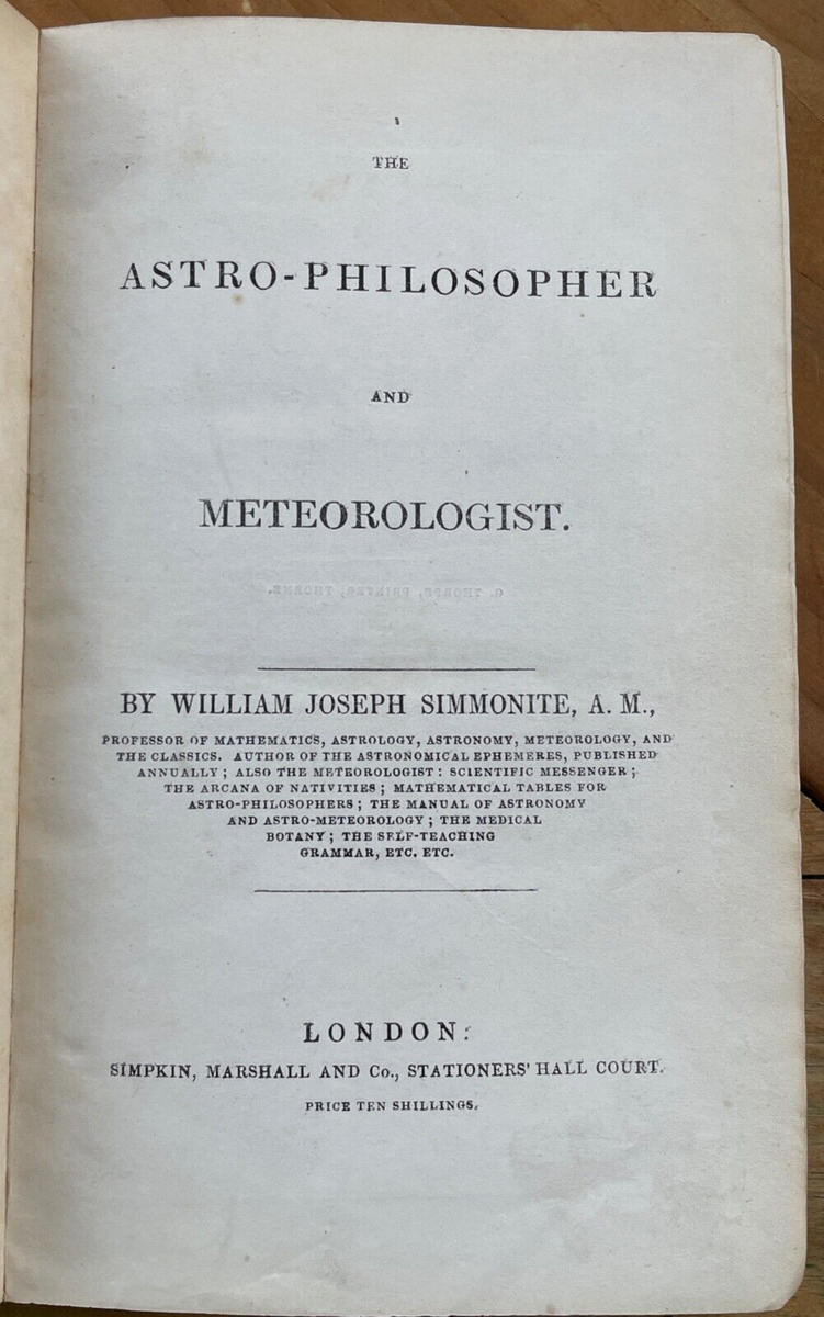 ASTRO-PHILOSOPHER AND METEOROLOGIST - Simmonite, 1st 1847 - ASTROLOGY ...