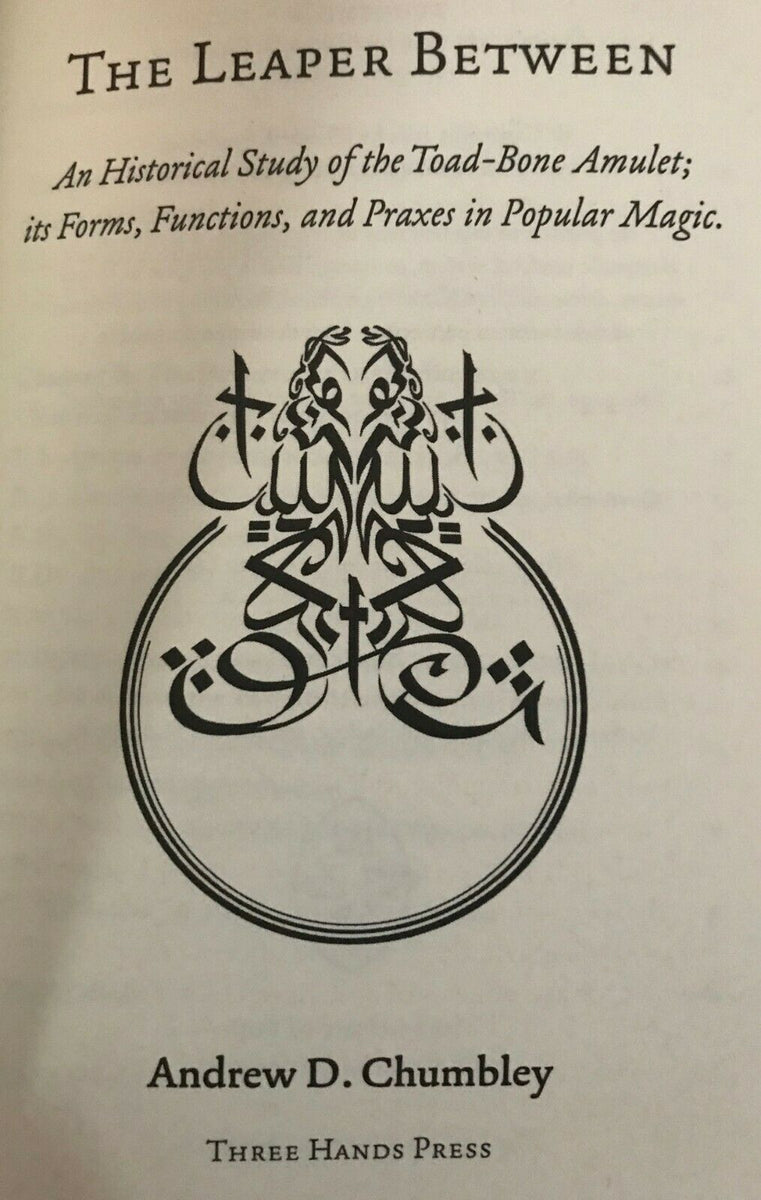 LEAPER BETWEEN: STUDY OF THE TOAD-BONE AMULET, 2012 Three Hands Press ...