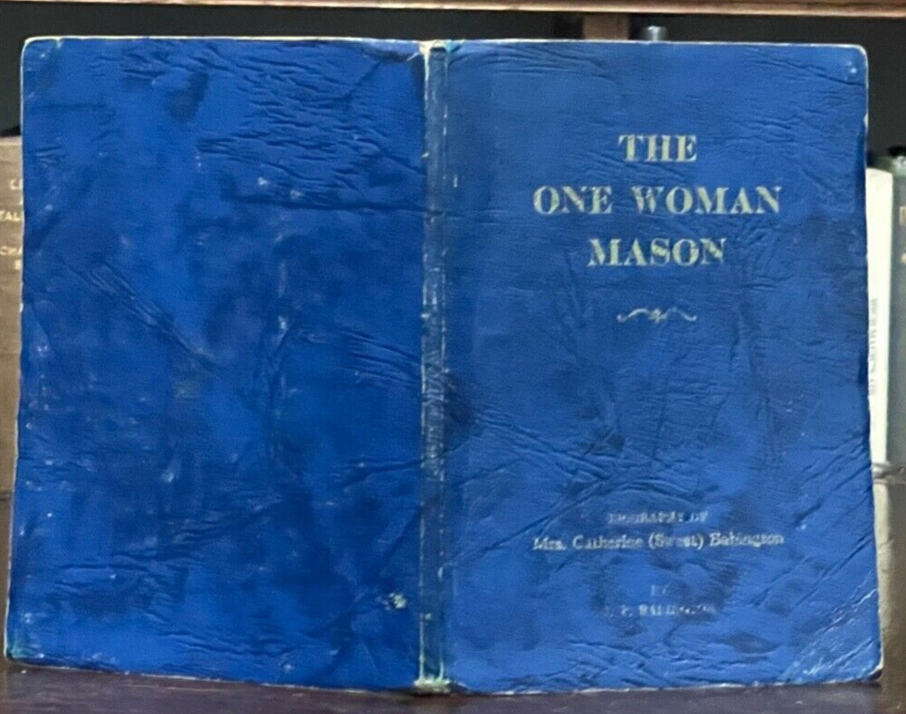 ONE WOMAN MASON - 1912 - Catherine Babington WOMEN FREEMASONRY MASONIC ...