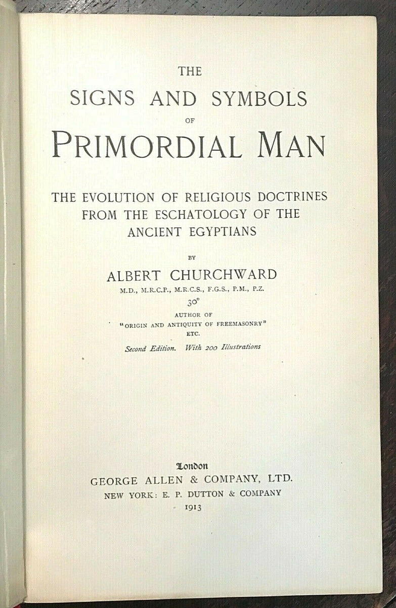 SIGNS AND SYMBOLS OF PRIMORDIAL MAN - Churchward, 1913 FREEMASONRY ANC ...