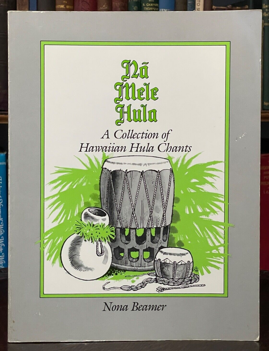 NA MELE HULA - COLLECTION OF HAWAIIAN HULA CHANTS - 1st 1987 NATIVE HA ...