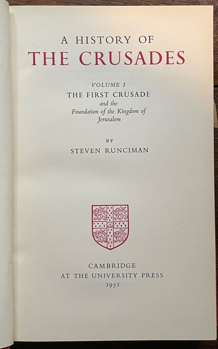 HISTORY OF THE CRUSADES - Runciman, 1st 1951, Vol. 1 - FIRST CRUSADE J ...