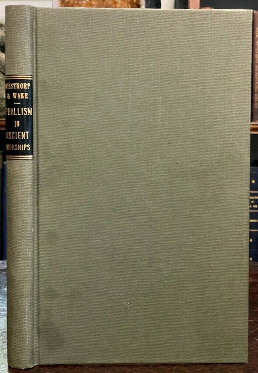PHALLICISM IN ANCIENT WORSHIPS - 1875 ANCIENT RELIGION PHALLIC SEX FER ...