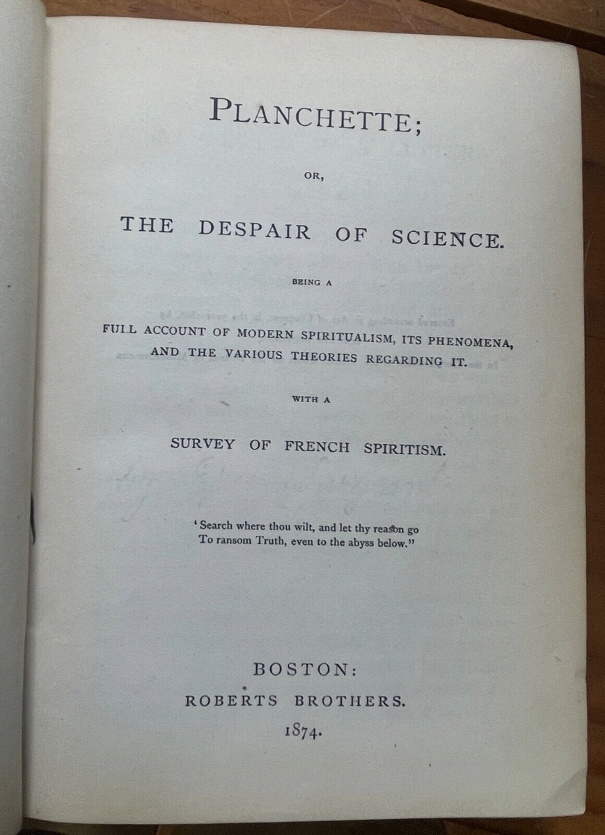 PLANCHETTE OR DESPAIR OF SCIENCE - Sargent, 1874 SPIRITUALISM SPIRITS ...