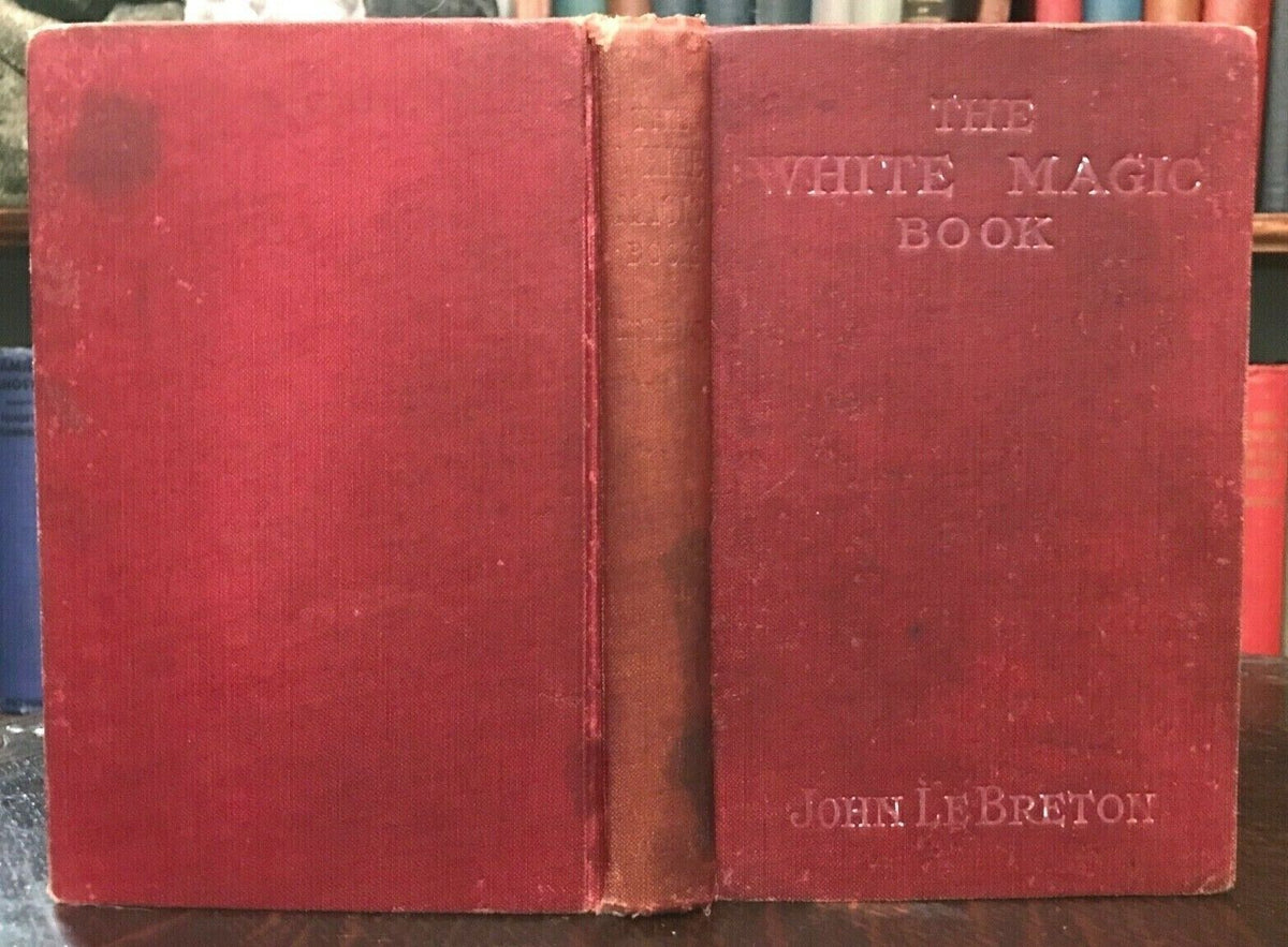 THE WHITE MAGIC BOOK - LE BRETON, 1920 - DIVINATION PROPHECY MAGICK OR ...