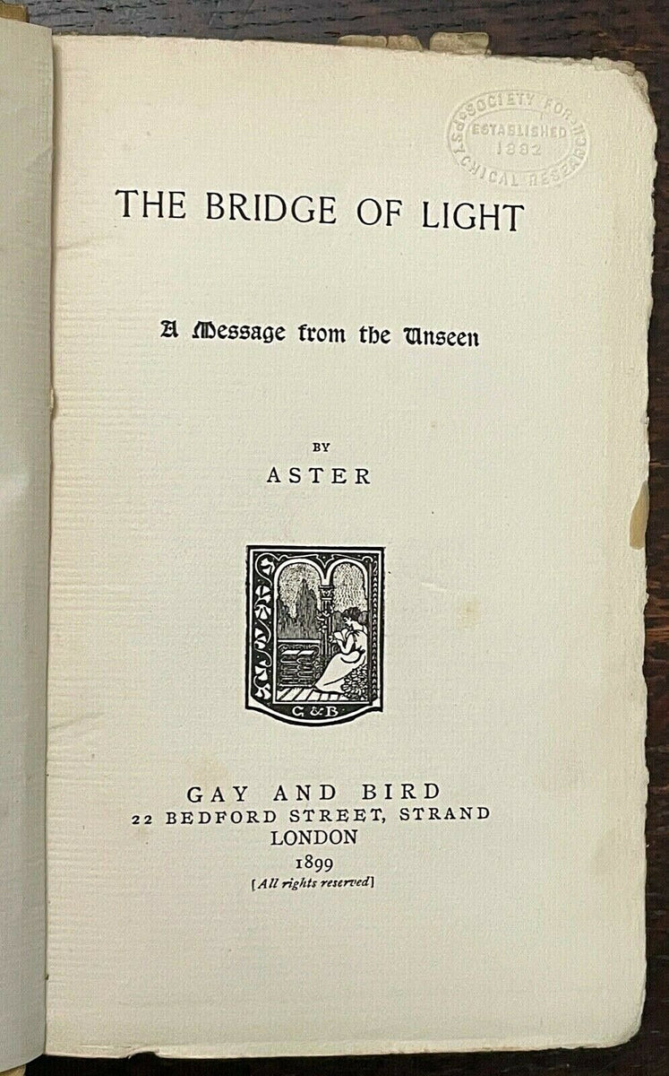 BRIDGE OF LIGHT - 1st 1899 - OCCULT, SPIRIT-WRITINGS, AFTERLIFE, SPIRI ...
