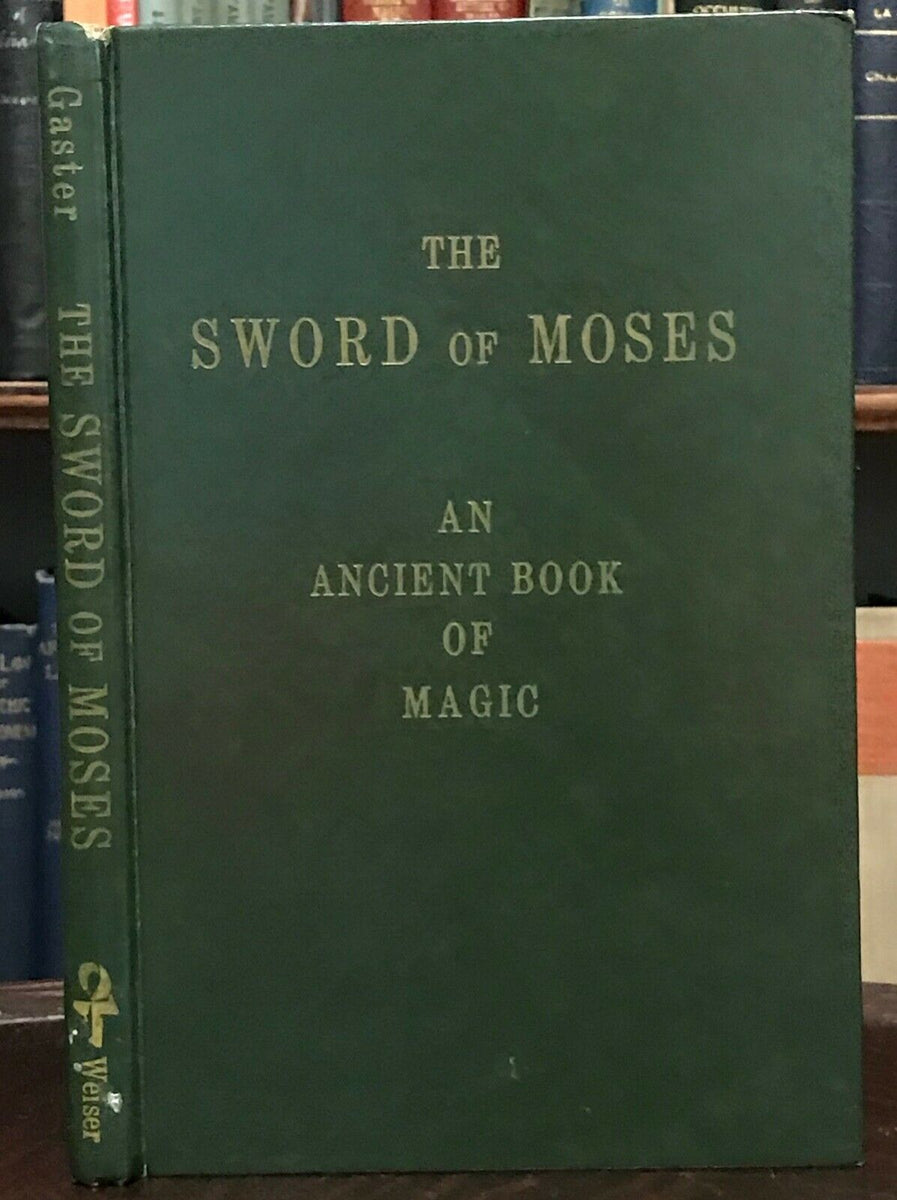 THE SWORD OF MOSES: AN ANCIENT BOOK OF MAGIC - M. Gaster, 1973 GRIMOIR ...