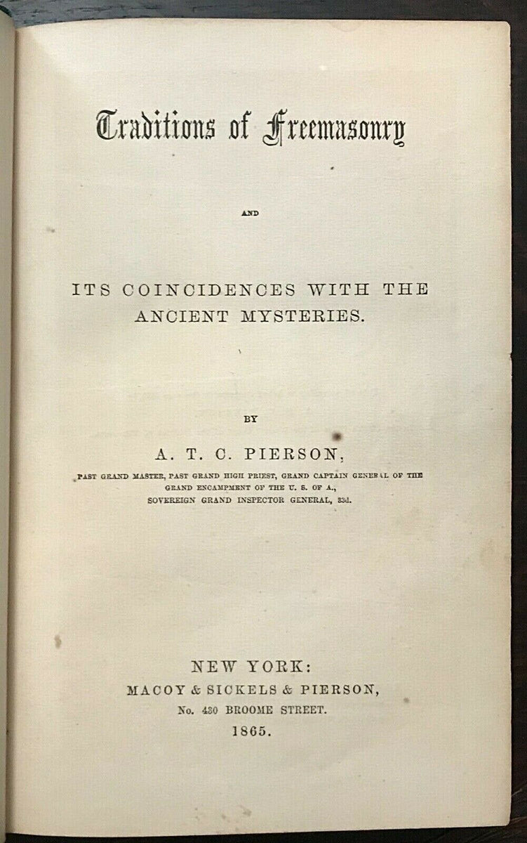 TRADITIONS OF FREEMASONRY - Pierson, 1st 1865 MASONIC RITUALS ANCIENT ...