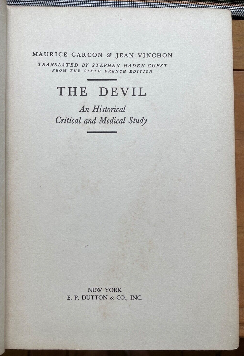 THE DEVIL: HISTORICAL, CRITICAL & MEDICAL STUDY - 1930 SATAN DEMONOLOG ...