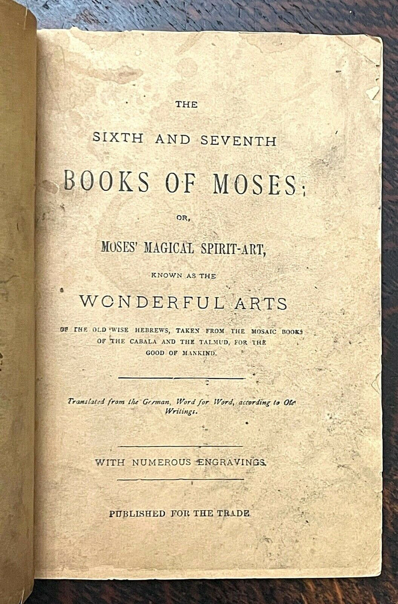 6th AND 7th BOOKS OF MOSES, OR MOSES' MAGICAL SPIRIT ART - MAGICK GRIM ...