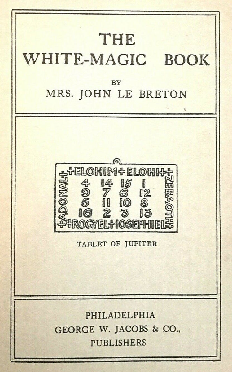 THE WHITE MAGIC BOOK - LE BRETON, 1920 - DIVINATION PROPHECY MAGICK OR ...
