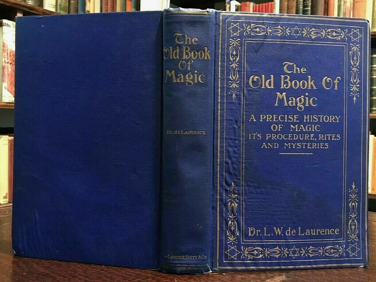 THE OLD BOOK OF MAGIC: History, Rites - De Laurence, 1st Ed 1918 - OCC ...