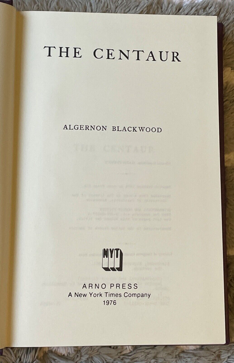 THE CENTAUR - Arno Press/Blackwood, 1976 - HUMAN RETURN TO NATURE, MYS ...