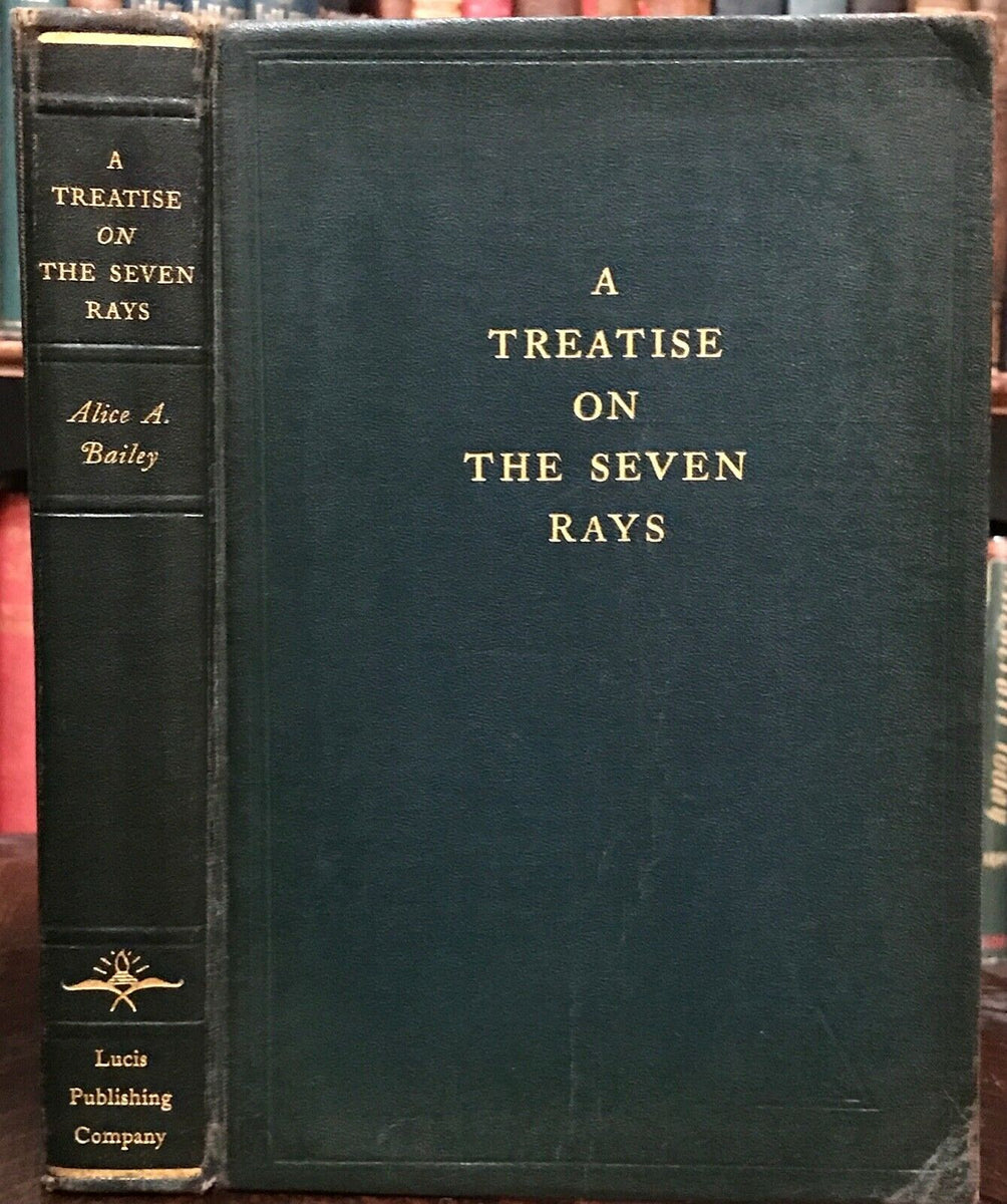 TREATISE ON THE SEVEN RAYS - Alice Bailey, 1st 1936 - ESOTERIC PSYCHOL ...