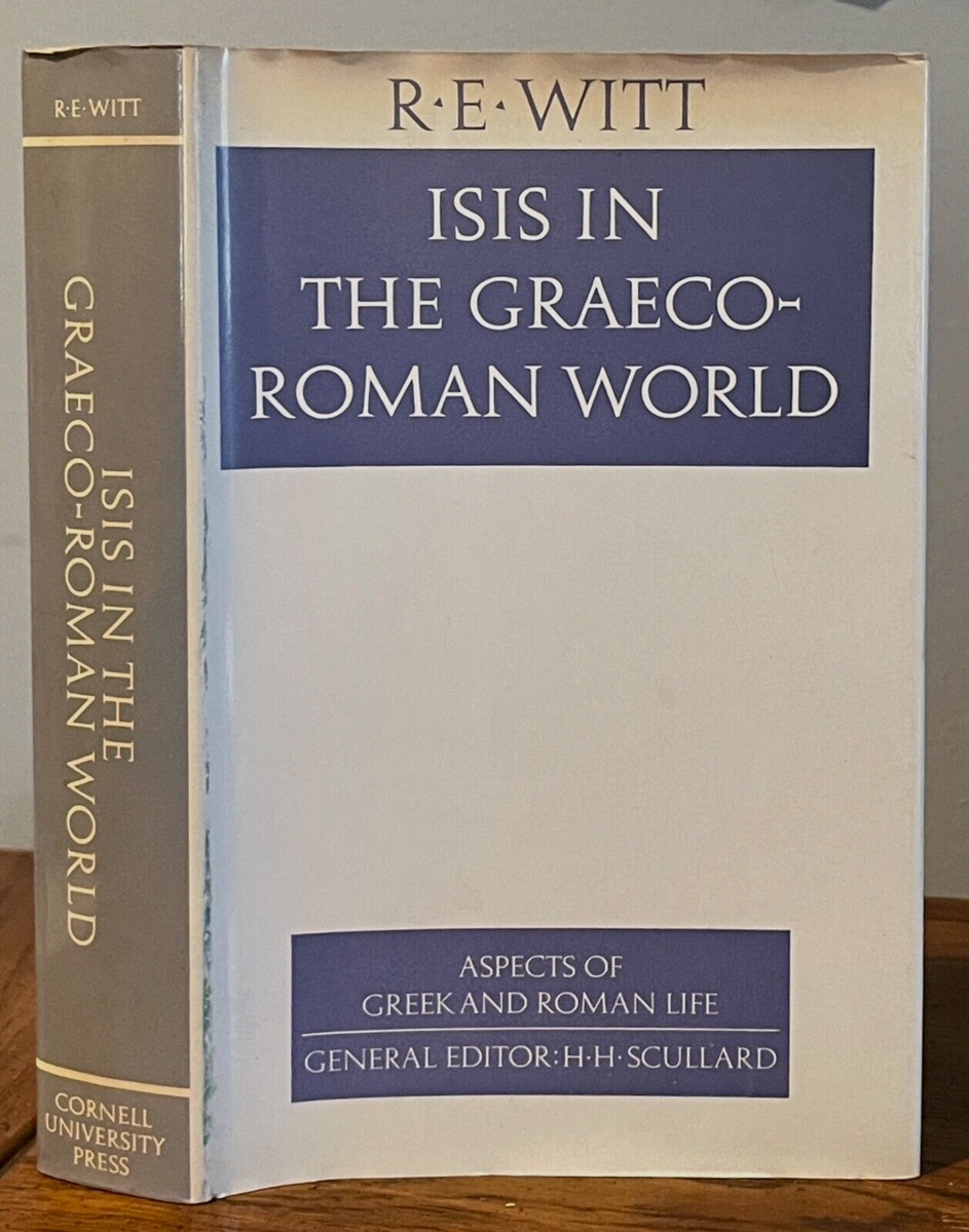 ISIS IN THE GRAECO-ROMAN WORLD - Witt, 1st 1971 CULT OF ISIS GODDESS A ...