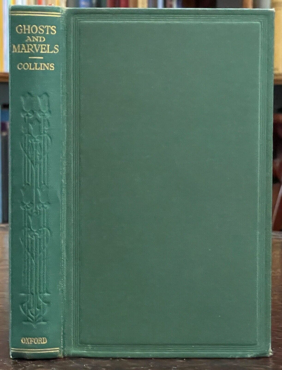 GHOSTS AND MARVELS - Collins, 1927 - UNCANNY GHOST OCCULT SUPERNATURAL ...