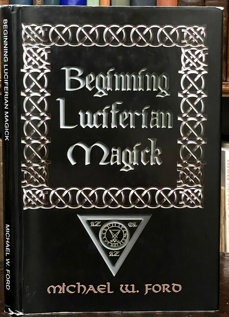 BEGINNING LUCIFERIAN MAGICK - Ford, 2008 - WITCHCRAFT SORCERY RITUALS ...