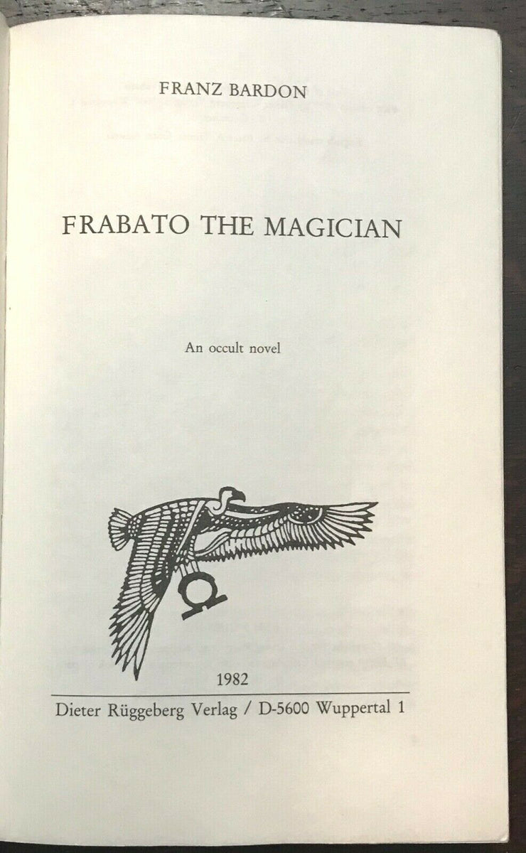 FRABATO THE MAGICIAN - Franz Bardon, 1982 OCCULT MAGIC HERMETIC NAZIS ...