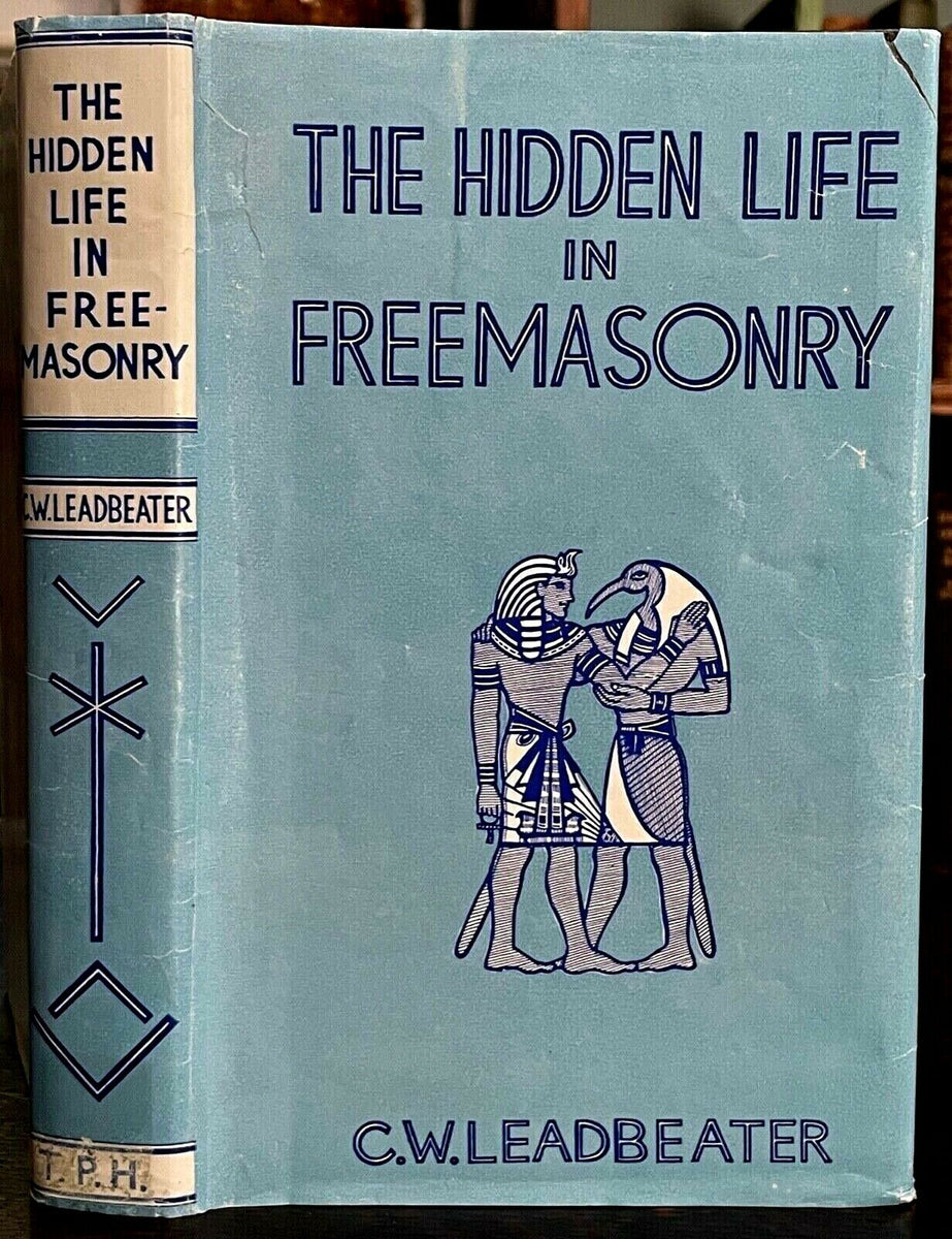 HIDDEN LIFE IN FREEMASONRY - Leadbeater, 1975 - MASONIC CEREMONIES ANC ...