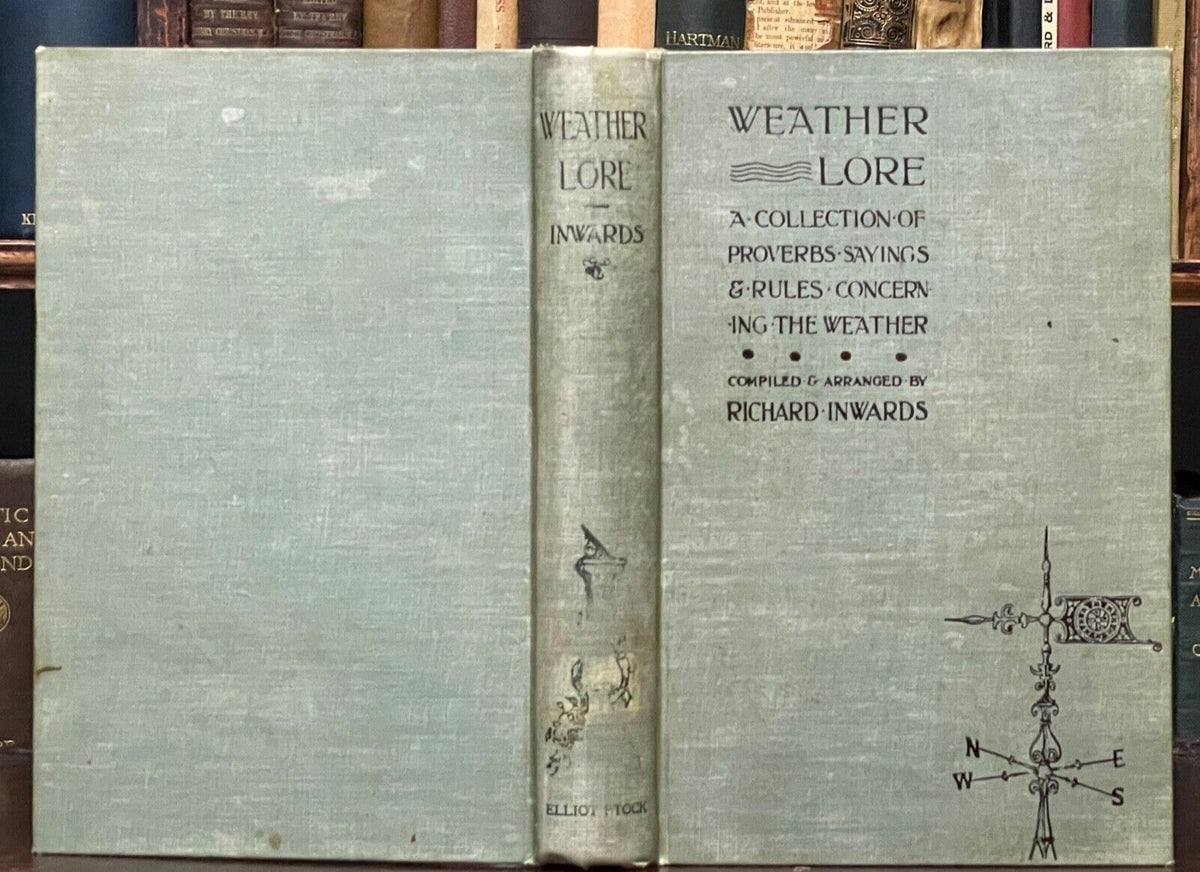 1898 WEATHER LORE: COLLECTION PROVERBS, SAYINGS & RULES - FOLKLORE MYT ...