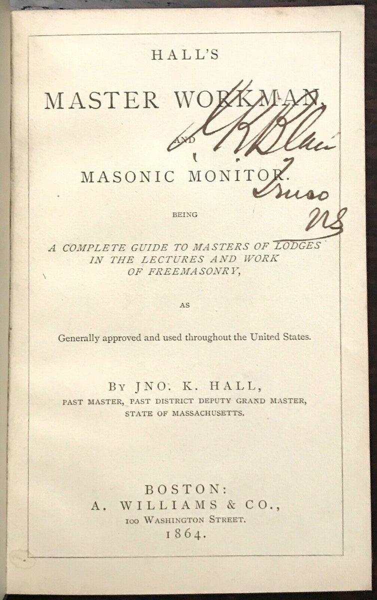 HALL'S MASTER WORKMAN & MASONIC MONITOR - Hall, 1st 1864 LEATHER FREEM ...